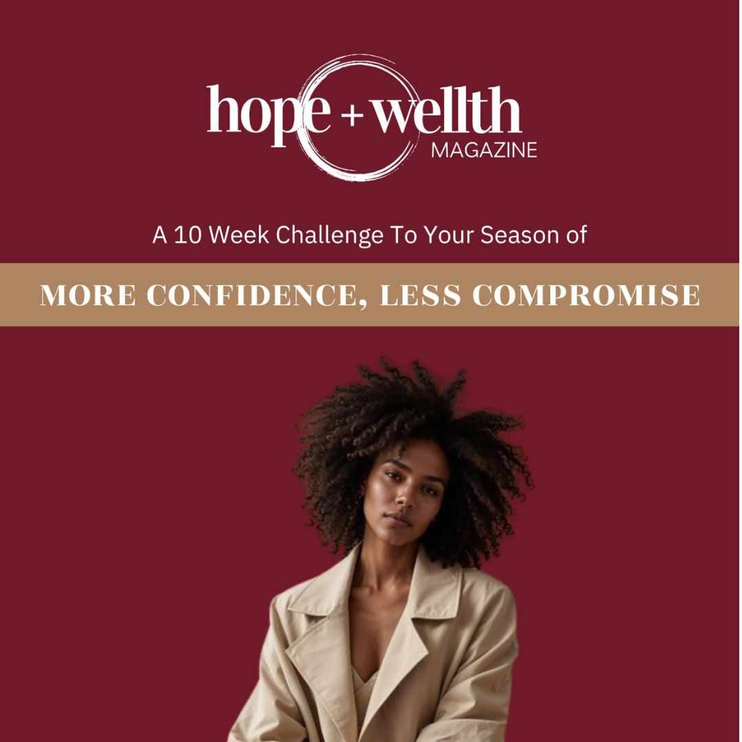 10 Week Confidence Challenge | Hope+Wellth Media