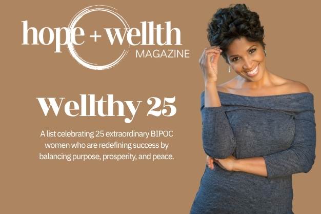 The Wellthy 25 List | Hope+Wellth Media